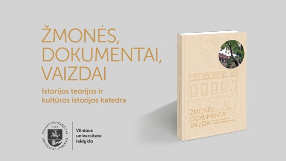 Žmonės, dokumentai, vaizdai. Istorijos teorijos ir kultūros istorijos ...